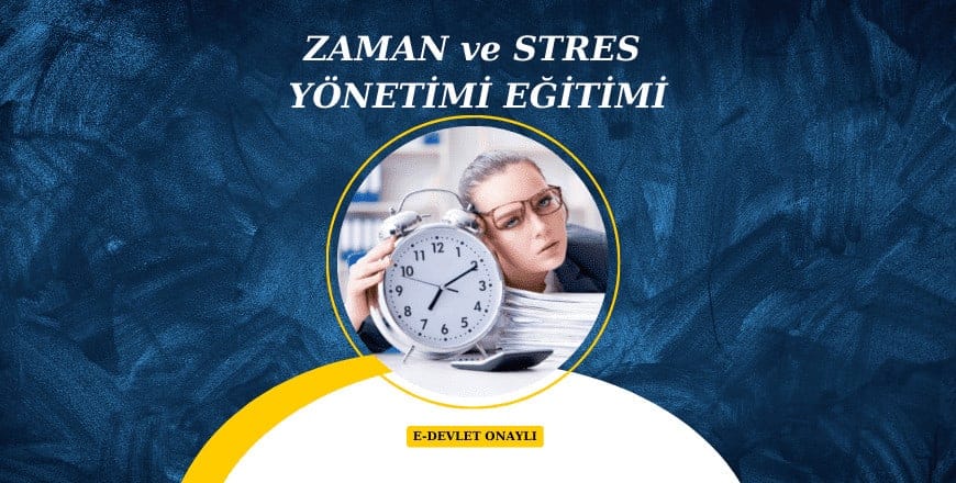 Zaman ve Stres Yönetimi Eğitimi | Eğitim Academy